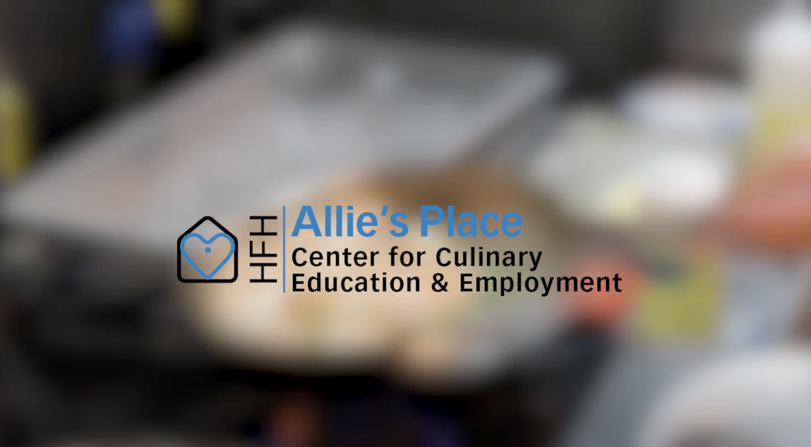 Allie's Place Center for Culinary Education & Employment - HFH